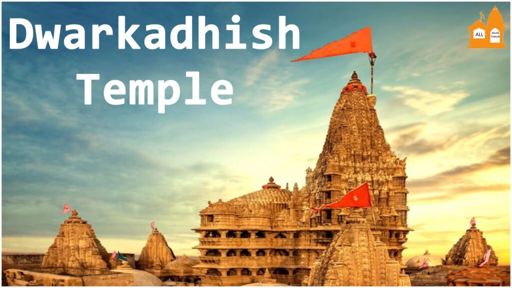 Dwarkadhish Temple, Dwarka - info, Timings, History, Video 2023