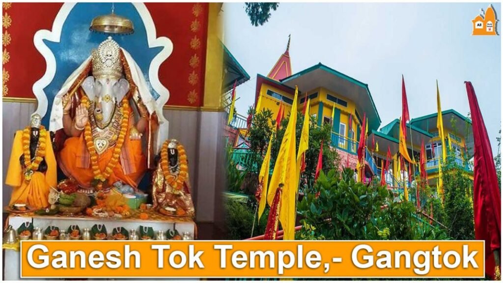 Ganesh Tok Temple, Gangtok - History, Timing and Video 2025